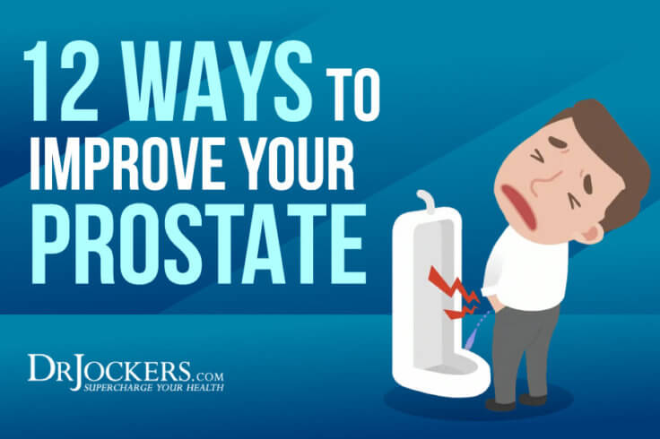 Prostate Health: Reasons for Dysfunction and 12 Ways to Improve