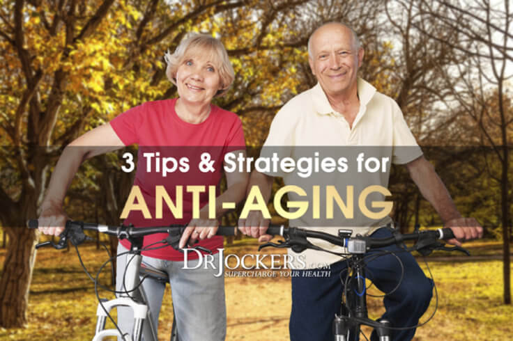 3 Key Anti-Aging Strategies For Optimal Health - DrJockers.com