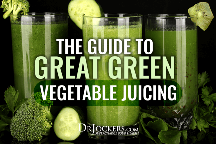 The Guide to Green Vegetable Juicing - DrJockers.com