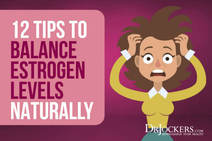 12 Tips to Balance Estrogen Levels Naturally - DrJockers.com