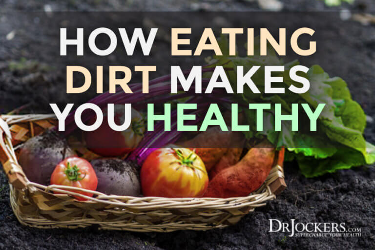 How Eating Dirt Makes You Healthy - DrJockers.com