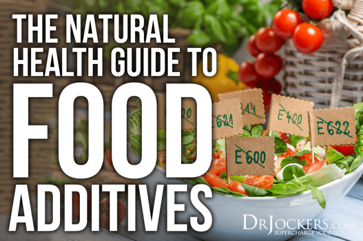 The Natural Health Guide to Food Additives - DrJockers.com