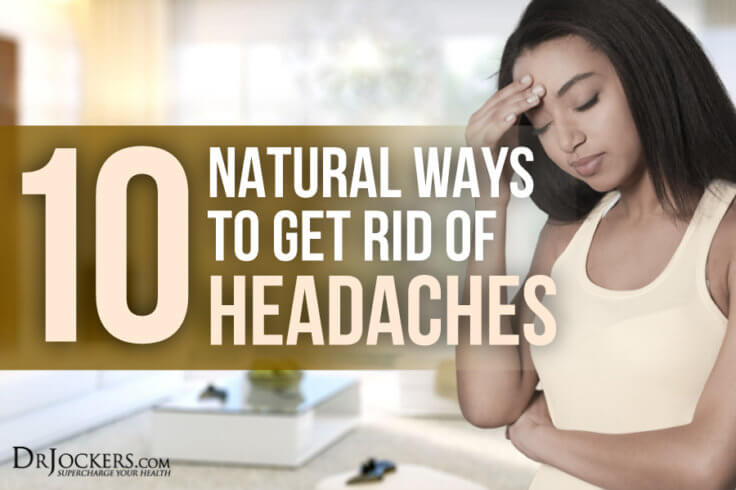 10 Natural Ways To Get Rid Of Headaches Drjockers