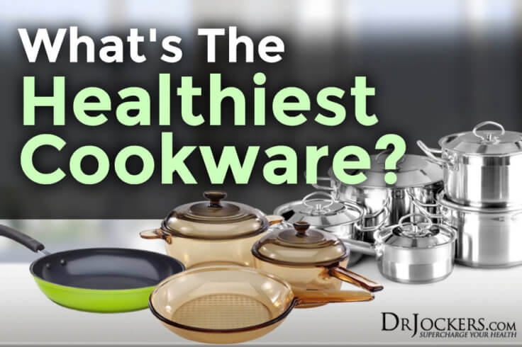 What’s The Healthiest Cookware to Use? - DrJockers.com