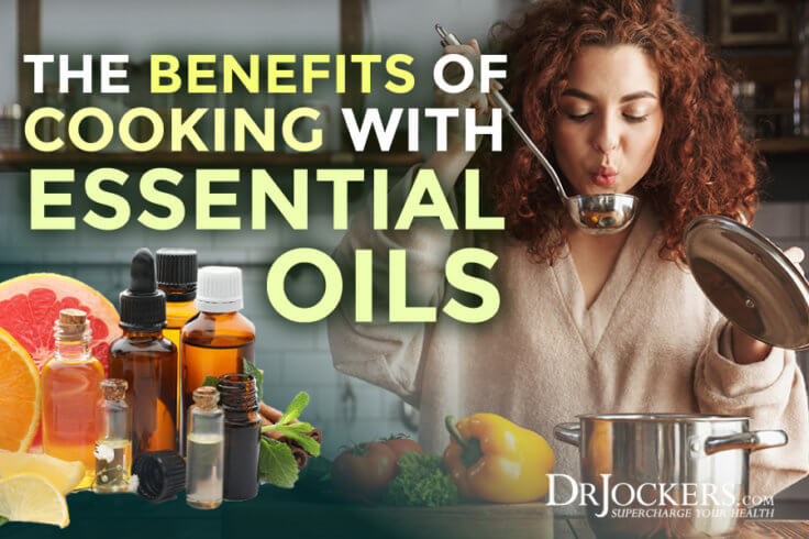 The Benefits of Cooking With Essential Oils - DrJockers.com