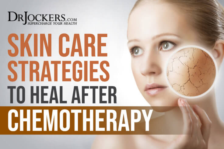 Skin Care Strategies to Heal After Chemotherapy - DrJockers.com