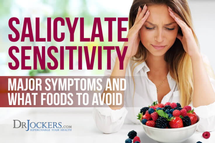 Salicylate Sensitivity: Major Symptoms and What Foods to Avoid
