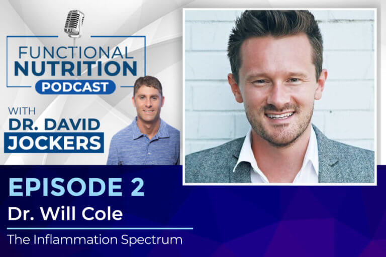 Episode #2 - The Inflammation Spectrum with Dr. Will Cole - DrJockers.com