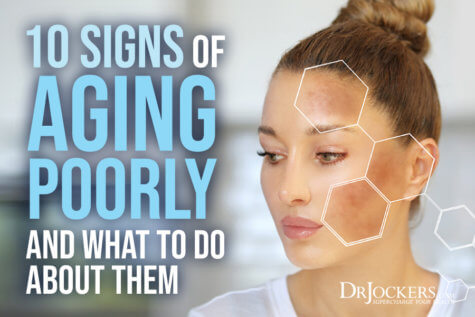 10 Signs of Aging Poorly and What To Do About Them