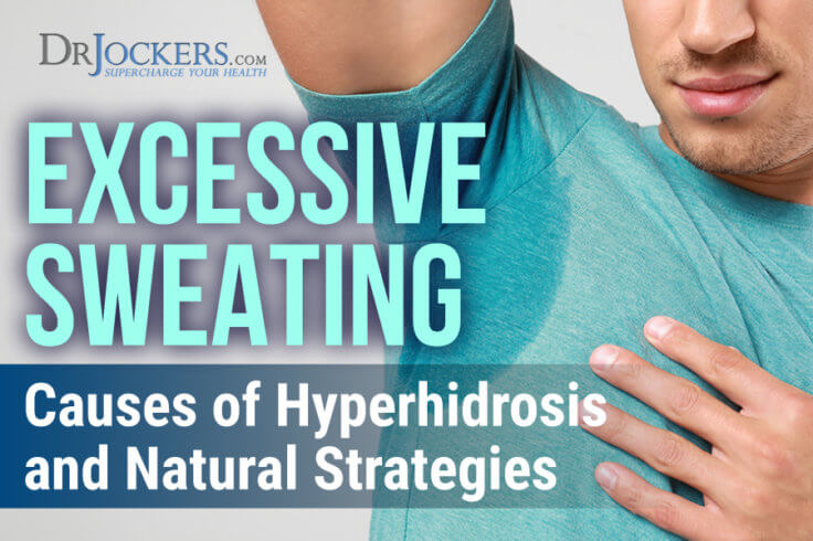 Excessive Sweating: Causes of Hyperhidrosis and Natural Strategies